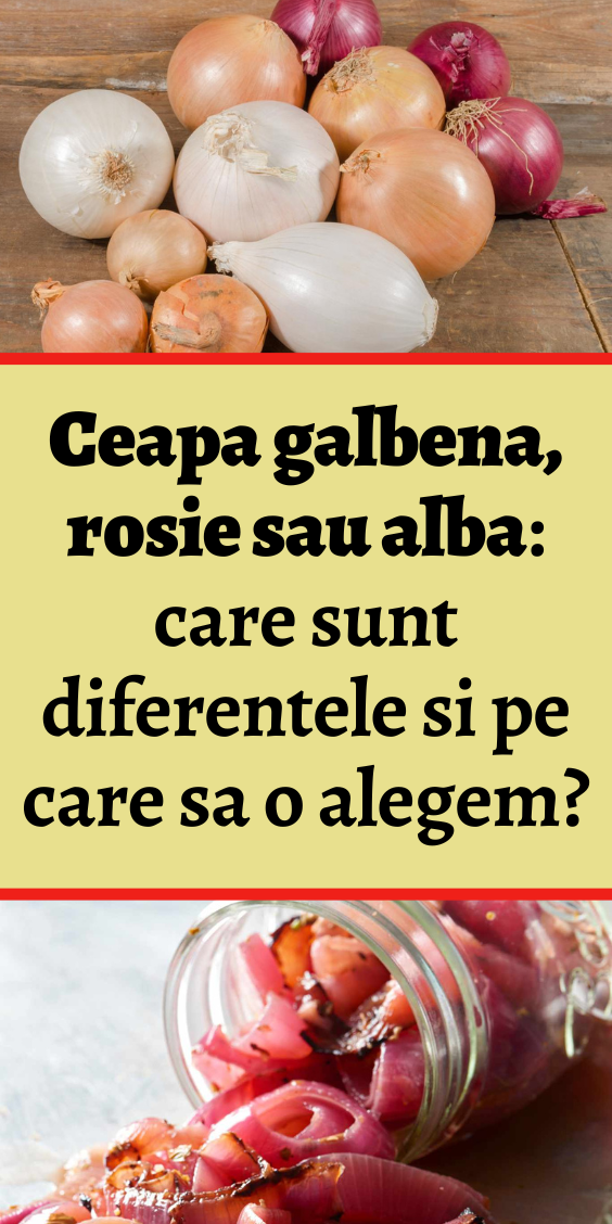 Ceapa galbena, rosie sau alba: care sunt diferentele si pe care sa o ...